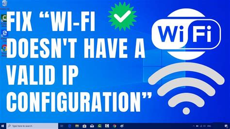 how to fix a “wi fi doesn t have a valid ip configuration” error in