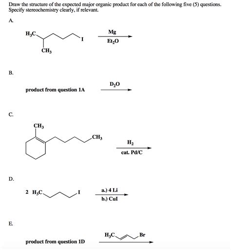 Solved Draw The Structure Of The Expected Major Organic