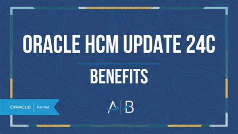 Oracle Hcm Update 24c Benefits