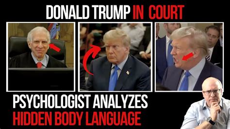 The Hidden Body Language Of Trump In Court Psychologist Analyzes Youtube