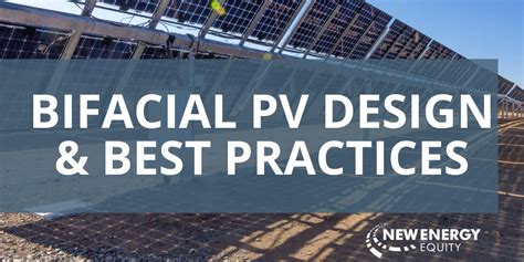 Bifacial Pv Design And Best Practices
