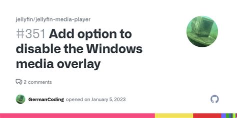 Add Option To Disable The Windows Media Overlay · Issue 351 · Jellyfin