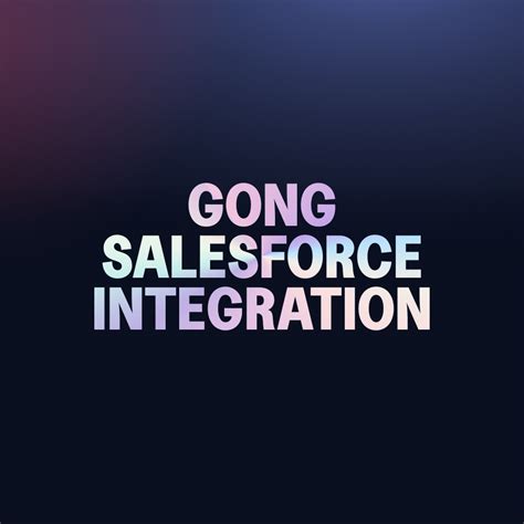 Gong Salesforce Integration Claap