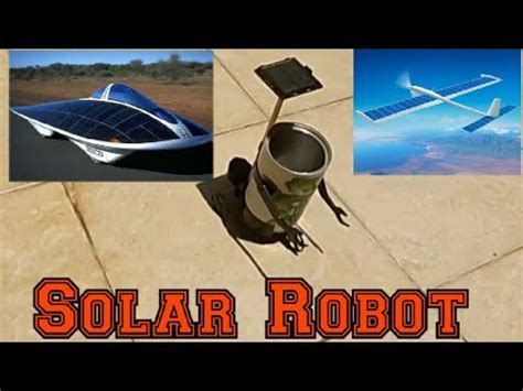 Solar Robot Experiment Showing Conversion Of Solar Energy Into Mechanical Energy YouTube