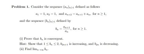 Solved Problem Consider The Sequence An N I Defined As Chegg