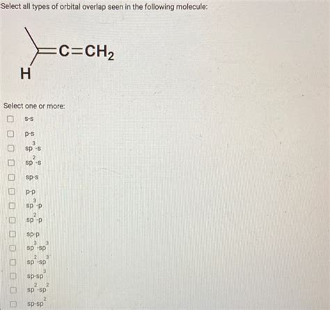 Solved Select All Types Of Orbital Overlap Seen In The Chegg Com