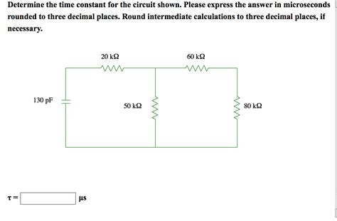 Solved Determine The Time Constant For The Circuit Shown