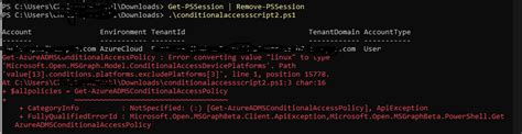 Powershell Get Azureadmsconditionalaccesspolicy In A Specific Tenant Returns Errors Stack