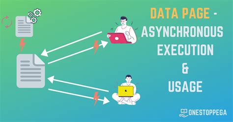 Asynchronous Data Page Its Configuration Usage And Execution Onestoppega