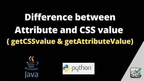 What Is The Difference Between Attribute And Css In Selenium Getcssvalue Vs