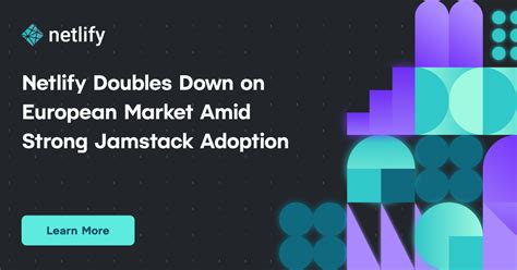 Netlify Doubles Down On European Market Amid Strong Jamstack Adoption
