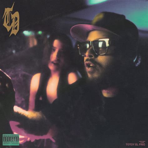 Totoy El Frio T D Lyrics Genius Lyrics