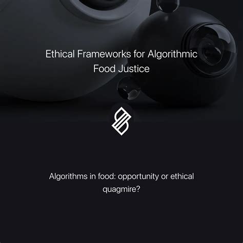 Ethical Frameworks For Algorithmic Food Justice → Scenario