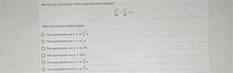 Solved Identify The Asymptotes Of The Hyperbola With