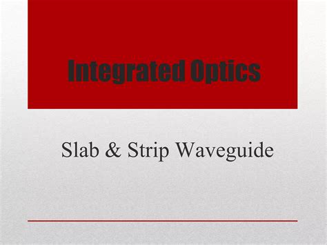 Slab And Strip Waveguidespptx