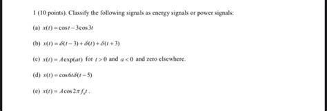 solved 1 10 points classify the following signals as