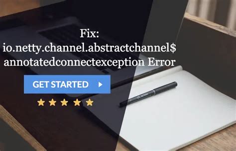 Fix Io Netty Channel Abstractchannel Annotatedconnectexception Error