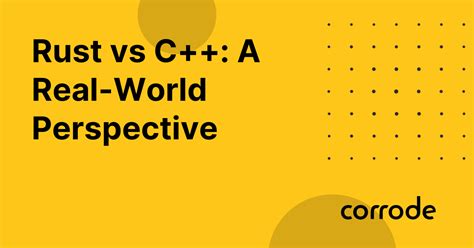 Rust Vs C A Real World Perspective Corrode Rust Consulting