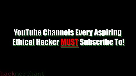 YouTube Channels Every Aspiring Ethical Hacker MUST Subscribe To YouTube