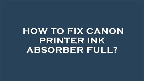 How To Fix Canon Printer Ink Absorber Full Youtube