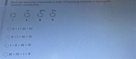 Solved Rank The Following Compounds In Order Of Increasing