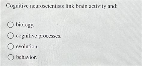 Solved Cognitive Neuroscientists Link Brain Activity