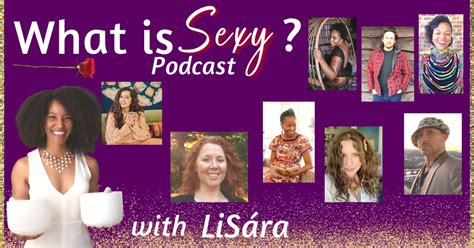 Get On The What Is Sexy Podcast Launch List