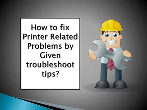 PPT How To Fix Printer Related Problems By Given Troubleshoot Tips PowerPoint Presentation