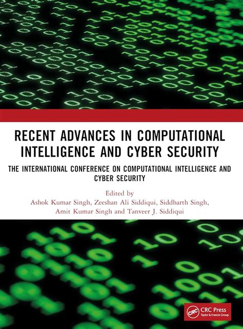 Recent Advances In Computational Intelligence And Cyber Security The Recent Advances In Computational Intelligence And Cyber Security The