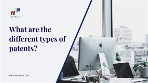 What Are The Different Types Of Patents