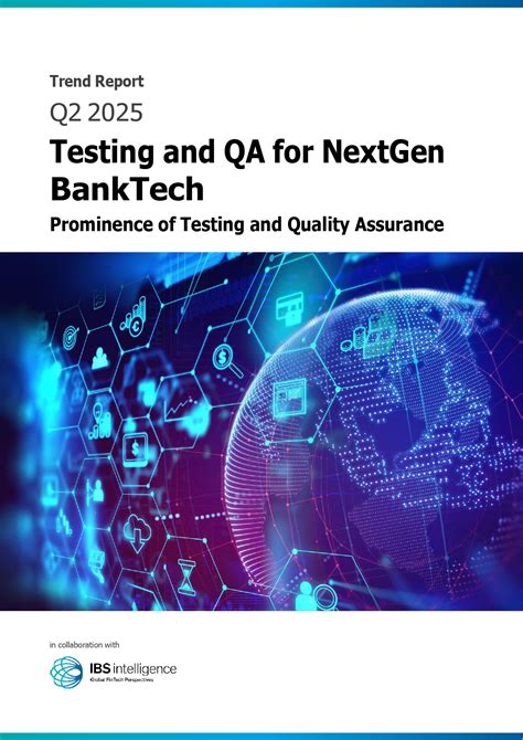 testing and qa for nextgen bank tech q2 2025 ibs intelligence