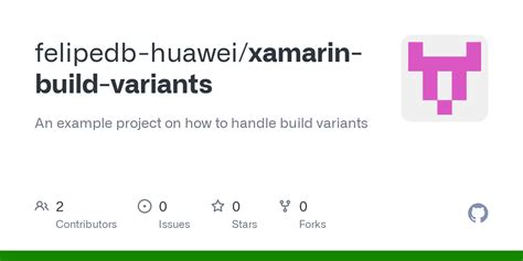 Github Felipedb Huawei Xamarin Build Variants An Example Project On How To Handle Build Variants