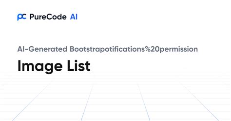 Build Great Bootstrapotifications20permission Image List Components Faster Using Ai Tools