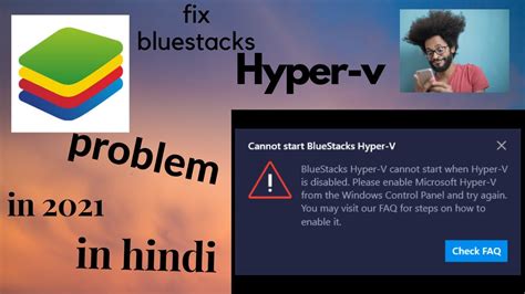 How To Fix Bluestacks Hyper V Problem How To Fix Bluestacks 4 Hyper V Problem In Hindi In