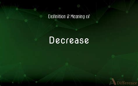 Decrease Definition And Meaning