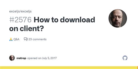 How To Download On Client · Exceljs Exceljs · Discussion 2576 · Github