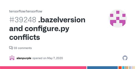 Bazelversion And Configurepy Conflicts · Issue 39248 · Tensorflowtensorflow · Github