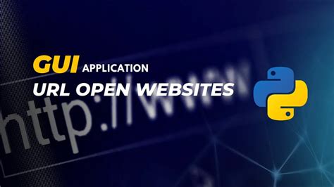 Build A Simple Python Gui Application To Open Websites Youtube