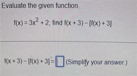 Solved Evaluate The Given Function F X X Find Chegg Com