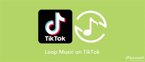 Verified Methods To Loop Music On TikTok Like Professionals