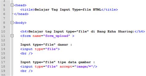 Bang Ezha Sharing Tutorial Form Html Part 7 Fungsi Dan Cara Penggunaan Tag Input Type File