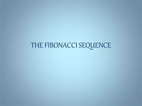 The Fibonacci Sequence PPTX
