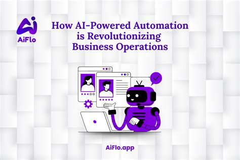How Ai Powered Automation Is Revolutionizing Business