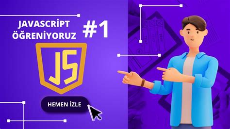 Javascript Nedir Javascript Öğreniyoruz Bölüm 1 Youtube