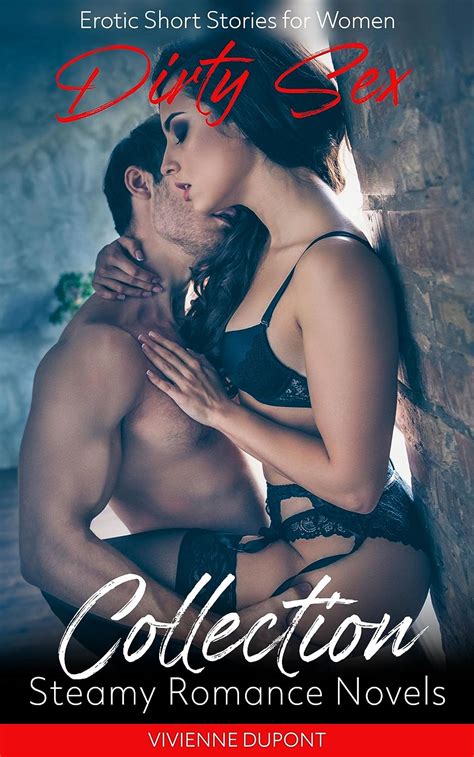 Amazon Com Dirty Sex Collection Erotic Short Stories For Women Steamy Romance Novels Ebook