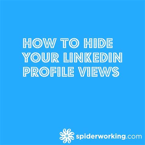 How To Hide Your Linkedin Profile Views