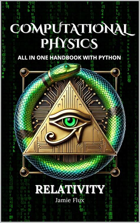 Computational Physics Relativity All In One Handbook With Python