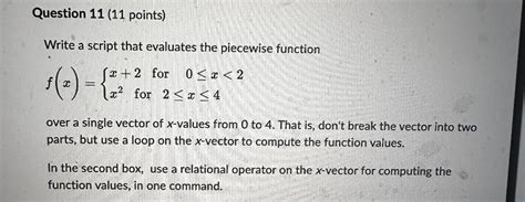 Solved Write A Script That Evaluates The Piecewise Function