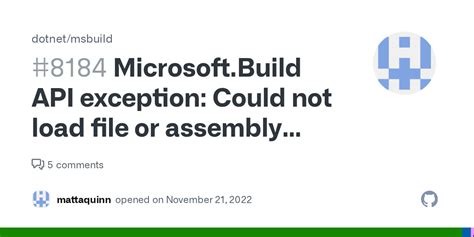 Microsoftbuild Api Exception Could Not Load File Or Assembly