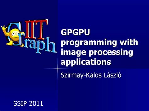 ppt gpgpu programming with image processing applications powerpoint